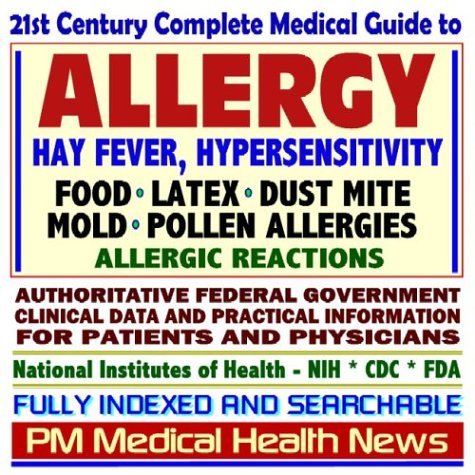 21st Century Complete Medical Guide to Allergy, Hay Fever ...
