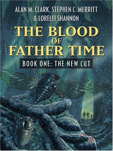 The Blood of Father Time: The New Cut by Alan M. Clark | Goodreads