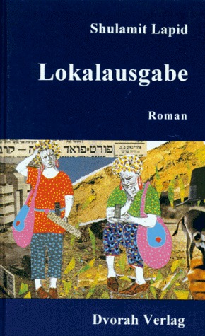 Lokalausgabe (Lisi Badichi, #1) by Shulamit Lapid | Goodreads