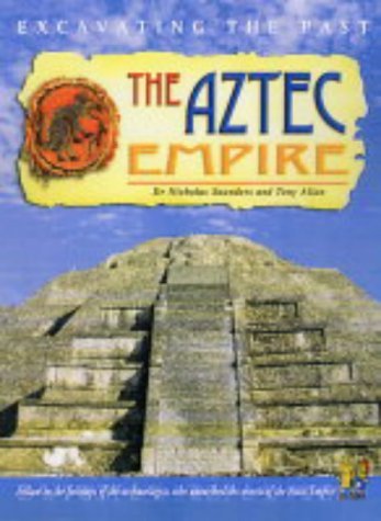 The Aztecs Empire by Nicholas J. Saunders | Goodreads