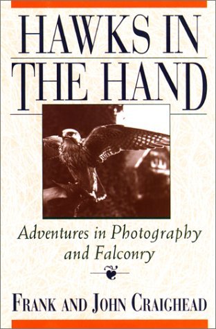 Hawks in the Hand: Adventures in Photography and Falconry by Frank C ...