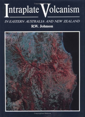 Intraplate Volcanism: In Eastern Australia and New Zealand by Robert ...