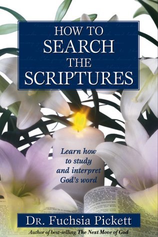 How to Search the Scriptures by Fuchsia T. Pickett | Goodreads