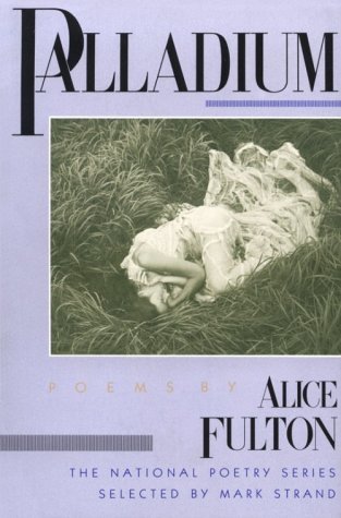 Palladium by Alice Fulton | Goodreads