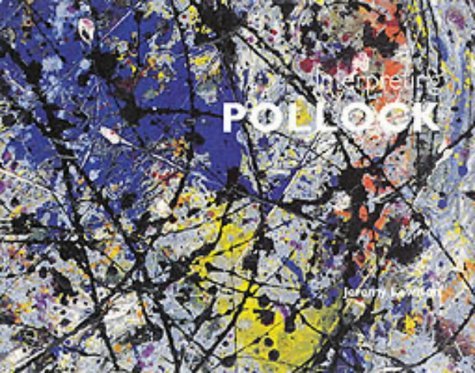 Interpreting, Pollock by Jeremy Lewison | Goodreads