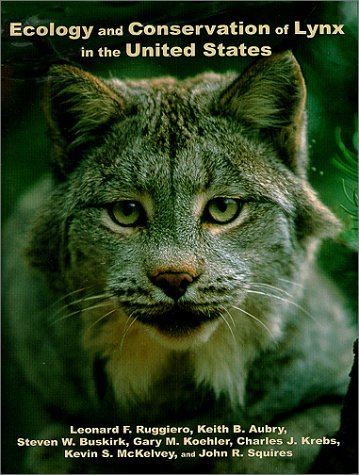 Ecology and Conservation of Lynx in the United States by Gary M ...