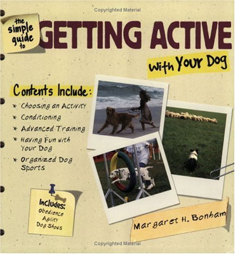 The Simple Guide to Getting Active With Your Dog by Margaret H. Bonham ...