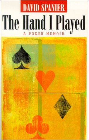 The Hand I Played: A Poker Memoir by David Spanier | Goodreads