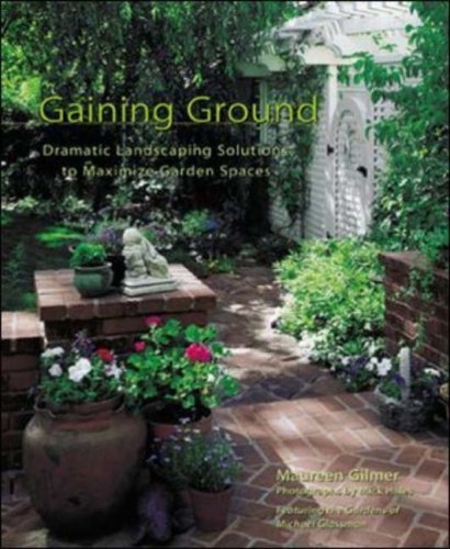 Gaining Ground : Dramatic Landscaping Solutions to Reclaim Lost Garden ...
