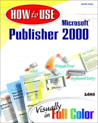 How to Use Microsoft Publisher 2000 by Jennifer Fulton | Goodreads