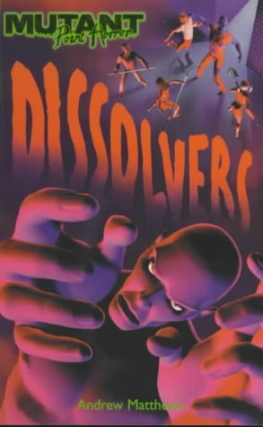 Dissolvers (Mutant Point Horror) by Andrew Matthews | Goodreads