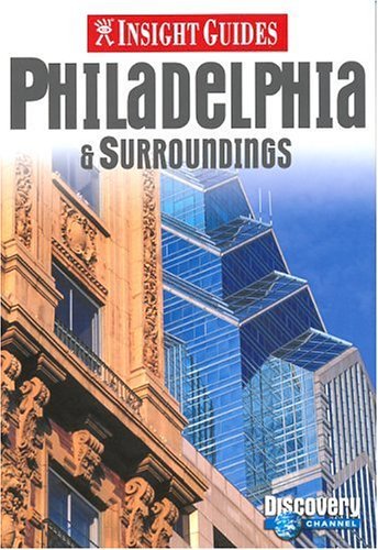 Insight Guides: Philadelphia & Surroundings by Insight Guides | Goodreads