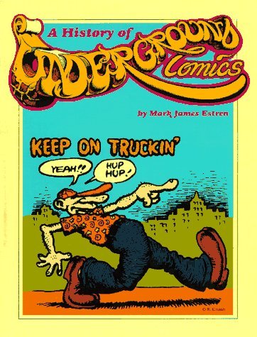 A History of Underground Comics by Mark James Estren | Goodreads