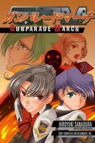 Gunparade March, Vol. 03 by Hiroyuki Sanadura | Goodreads
