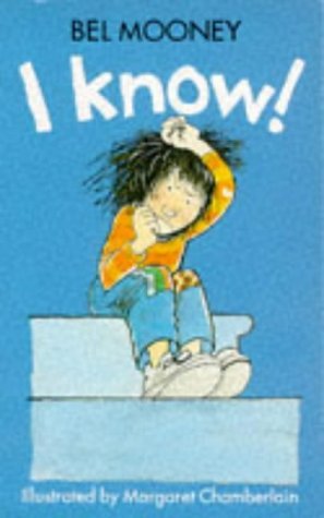 I Know! by Bel; Chamberlain Margaret Mooney | Goodreads