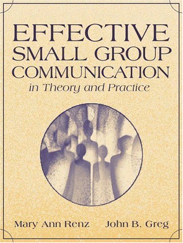 Effective Small Group Communication in Theory and Practice by Mary Ann ...