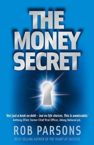 The Money Secret by Rob Parsons | Goodreads