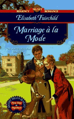 Marriage a la Mode (Signet Regency Romance) by Elisabeth Fairchild ...