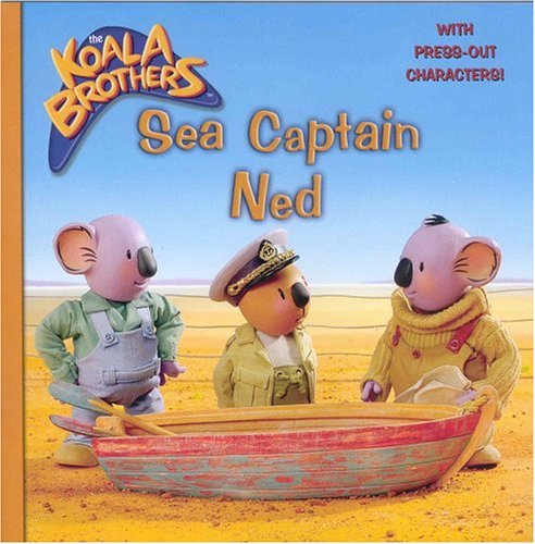 Sea Captain Ned (Koala Brothers Look-Look) by Andrea Posner-Sanchez ...