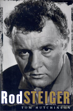 Rod Steiger: Memoirs of a Friendship by Tom Hutchinson | Goodreads