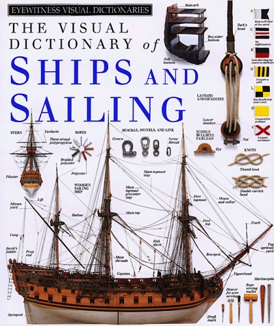 The Visual Dictionary of Ships and Sailing by Roger Tritton | Goodreads