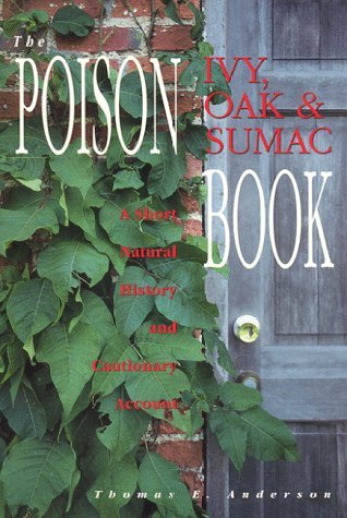 The Poison Ivy, Oak and Sumac Book: A Short Natural History and ...