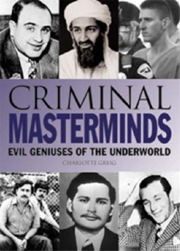 Criminal Masterminds : Evil Geniuses of the Underworld by Charlotte ...