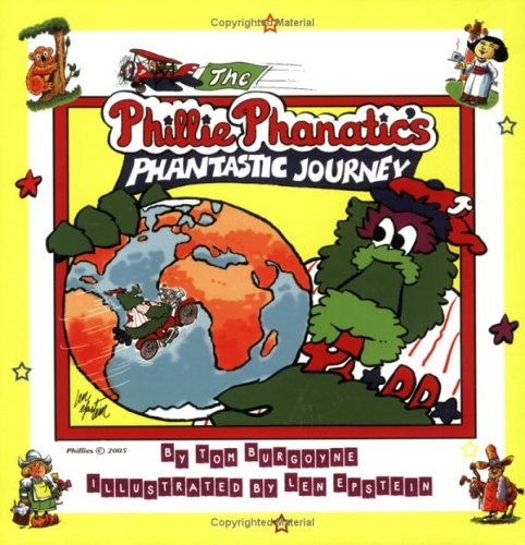 Phillie Phanatics Phanastic Journey by Tom Burgoyne | Goodreads