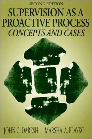 Supervision As a Proactive Process: Concepts and Cases by John C ...
