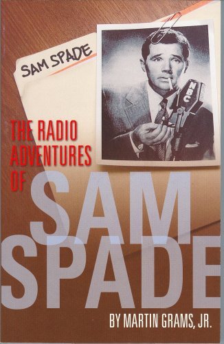 The Radio Adventures of Sam Spade by Martin Grams Jr. | Goodreads