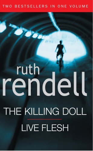 The Killing Doll , and, Live Flesh by Ruth Rendell | Goodreads