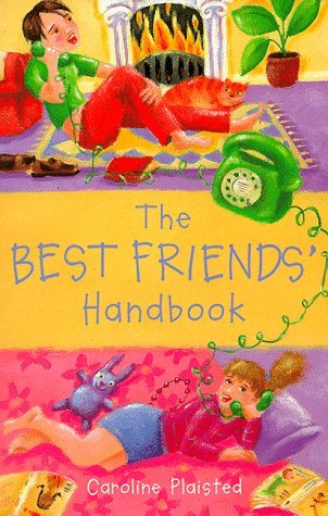 The Best Friend's Handbook by Caroline Plaisted | Goodreads