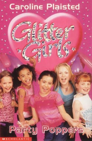 Party Poppers (Glitter Girls #5) by Caroline Plaisted | Goodreads