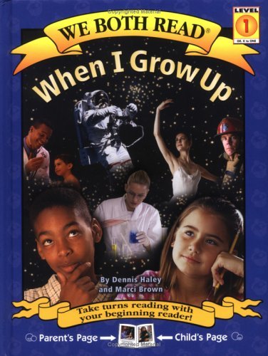 When I Grow Up (We Both Read: Level 1 (Hardcover)) by Dennis Haley ...