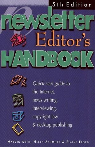 The Newsletter Editor's Handbook: A Quick-Start Guide to News Writing ...