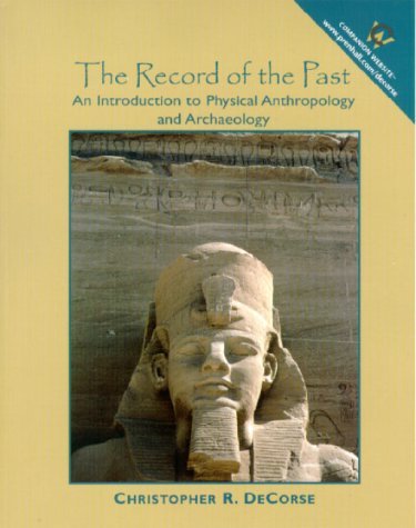 Record of the Past, The: An Introduction to Physical Anthropology and ...