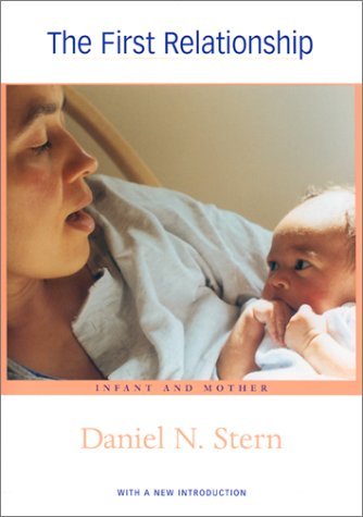 The First Relationship: Infant and Mother, With a New Introduction by ...