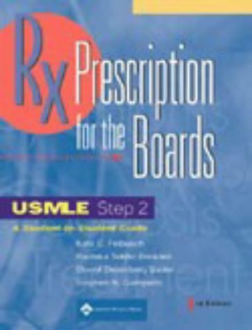 Prescription for the Boards: Usmle Step 2 by Kate C. Feibusch | Goodreads