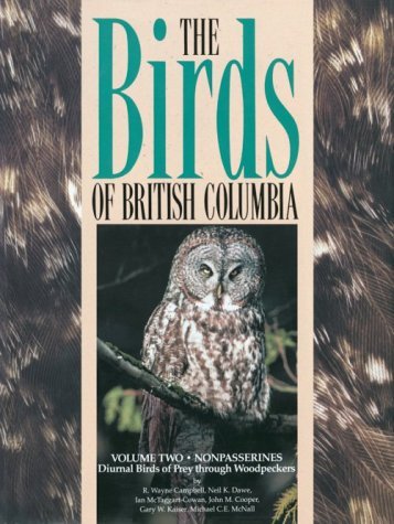 The Birds of British Columbia, Vol. 2: Nonpasserines, Diurnal Birds of ...