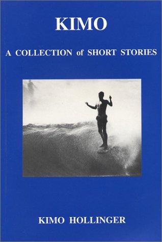 Kimo: A Collection of Short Stories by Kimo Hollinger | Goodreads