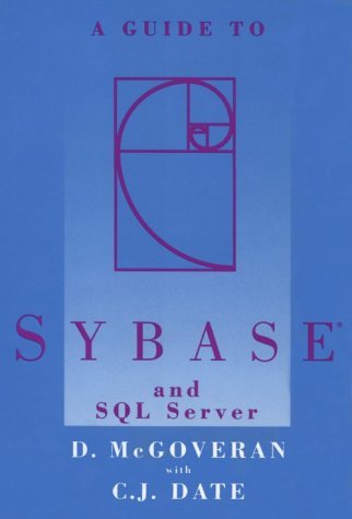 Guide to Sybase and SQL Server by David McGoveran | Goodreads