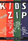 Kids With Zip: A Practical Resource for Promoting Active Children Ages ...