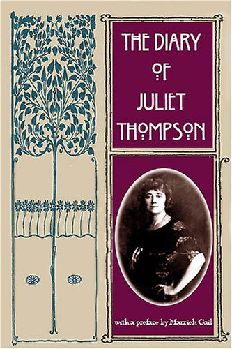The Diary of Juliet Thompson by Juliet Thompson | Goodreads