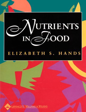 Nutrients in Food (Book with CD-ROM) by Elizabeth S. Hands | Goodreads