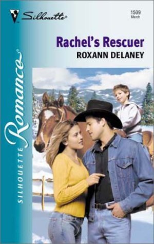 Rachel'S Rescuer by Roxann Delaney | Goodreads