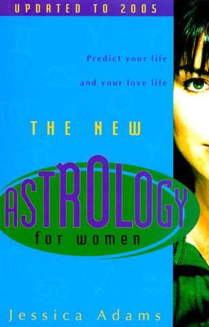 New Astrology for Women by Jessica Adams | Goodreads