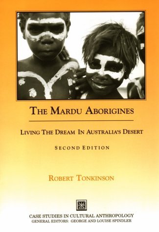 The Mardu Aborigines: Living the Dream in Australia’s Desert by Robert ...