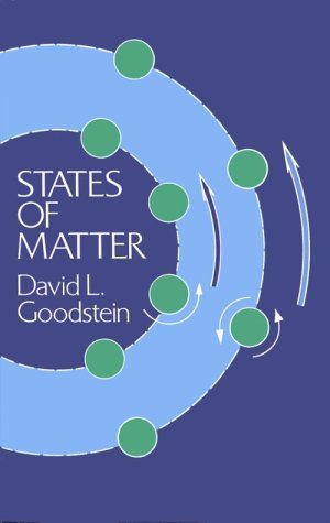 States of Matter (Dover Books on Physics) by David Goodstein | Goodreads