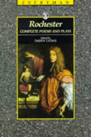 Rochester: Complete Poems and Plays by John Wilmot | Goodreads