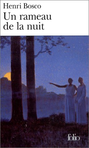 Un rameau de la nuit by Henri Bosco | Goodreads